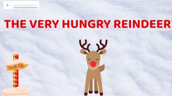 The very hungry reindeer | Genially