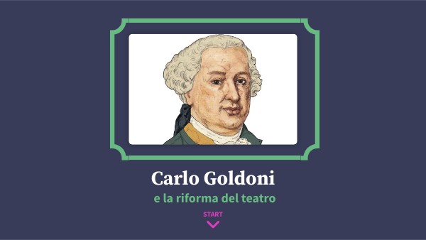 CARLO GOLDONI | Genially