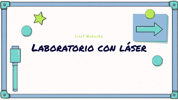Laboratorio láser | Genially