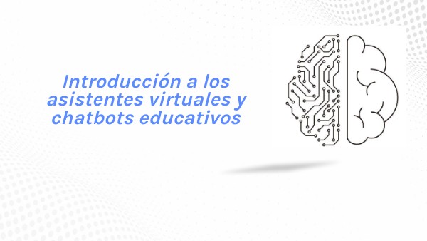 IA Mod 4 Intro y chatbots | Genially