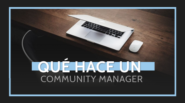 que hace un community manager | Genially