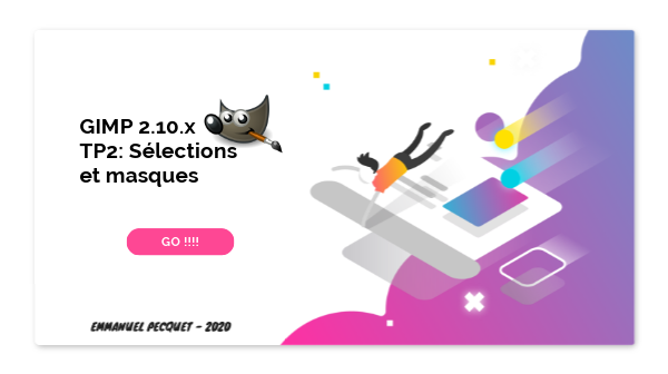 GIMP - TP2 - Sélections et masques | Genially