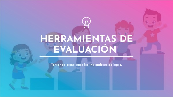 Evaluación orientada a indicadores de logro | Genially