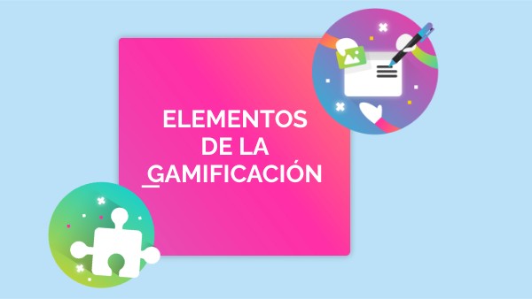 Elementos de la gamificación | Genially