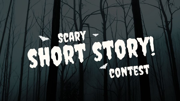 Scary Short Story Contest