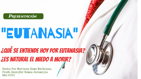 La Eutanasia | Genially