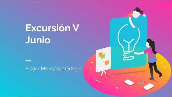 Excursión V_Junio_Edgar | Genially