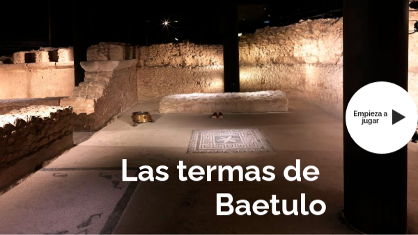 LAS TERMAS DE BAETULO. VERDADERO O FALSO