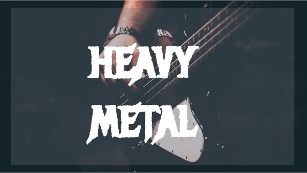 El heavy metal | Genially