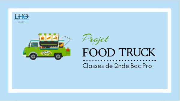 PROJET FOOD TRUCK | Genially
