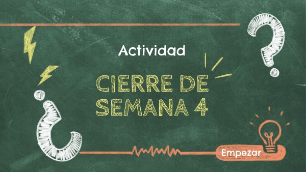 Cierre semana 4 | Genially