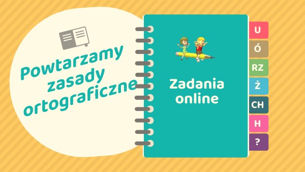 Powtarzamy zasady ortograficzne | Genially