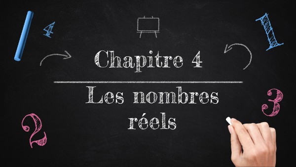 Chap 4 - Les nombres reels