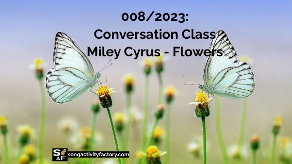 008/2023 MIley Cyrus - Flowers | Genially