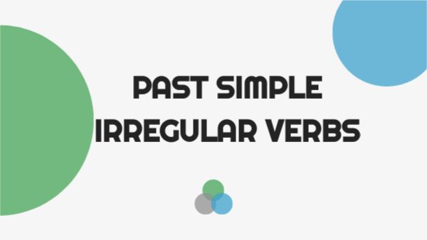 Past simple irregular verbs | Genially
