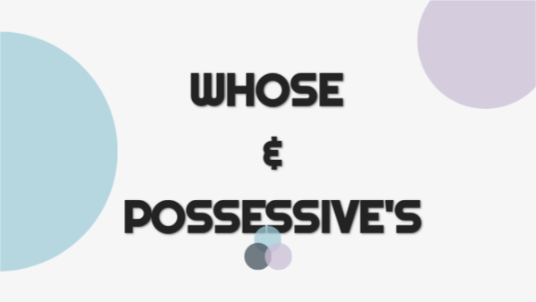 whose & possessive's | Genially