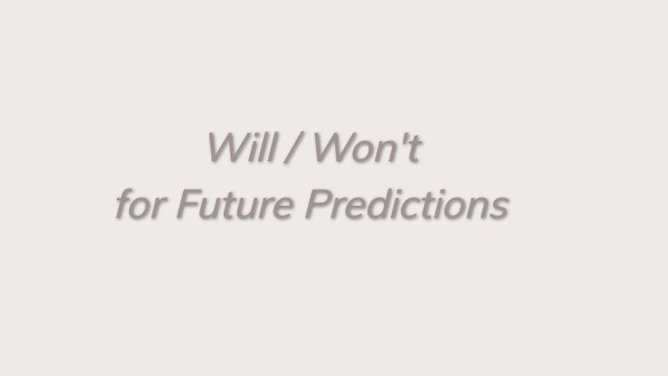 will / won't future predictions | Genially