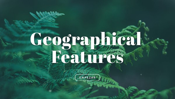 Geographical features | Genially
