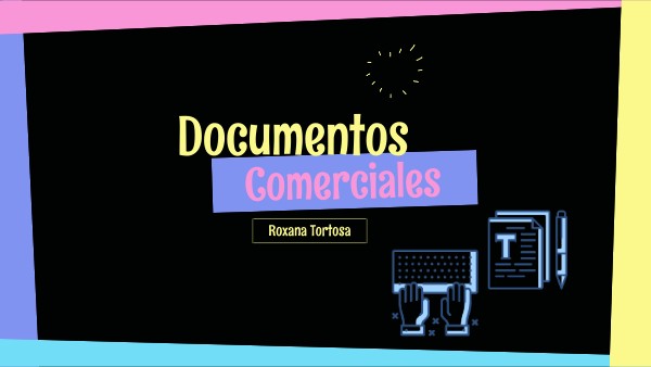 investigación #4 documentos comerciales II parte Roxana Tortosa 12° A | Genially