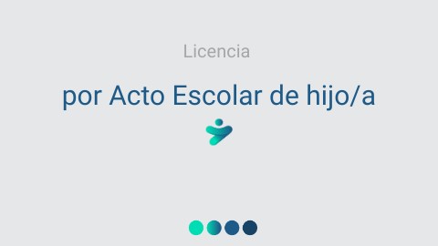 Licencia por Acto Escolar(E.G) | Genially