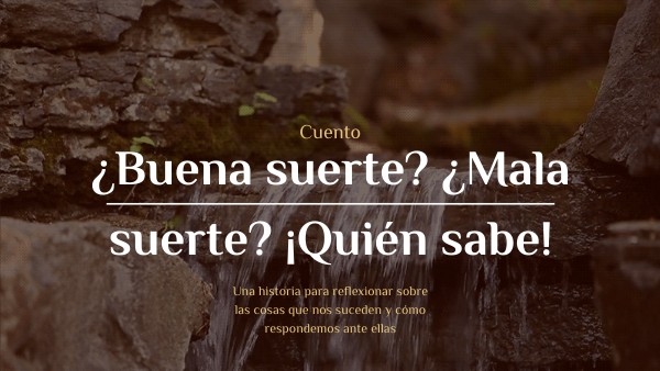 cuento mala buena suerte