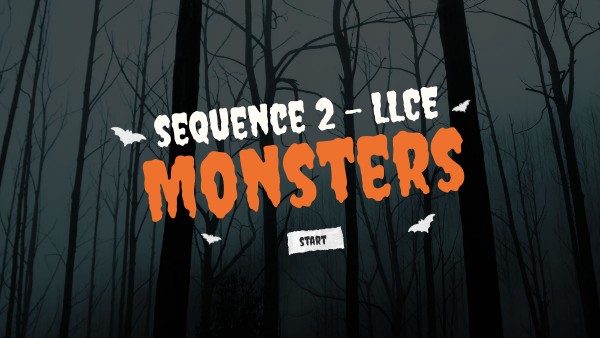 LLCE S2 Monsters | Genially