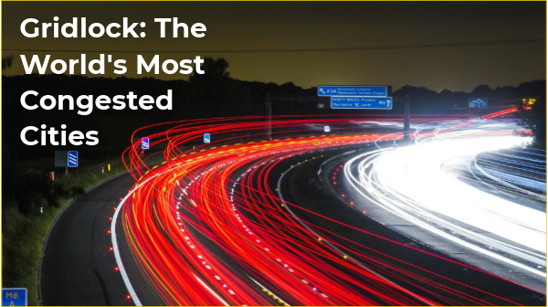 Gridlock: The world's Most Congested Cities copy | Genially