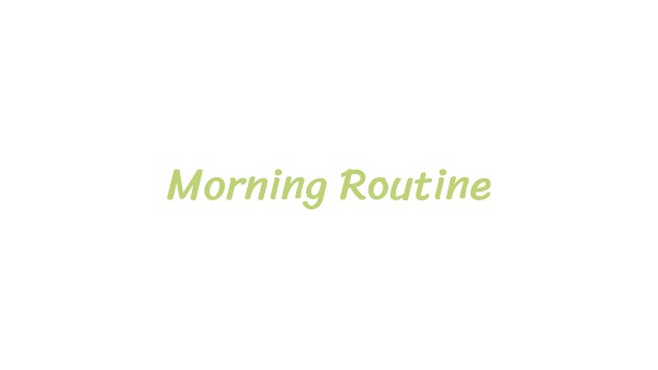 Morning Routine | Genially
