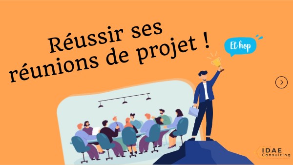Module 9. Réussir ses réunions de projet