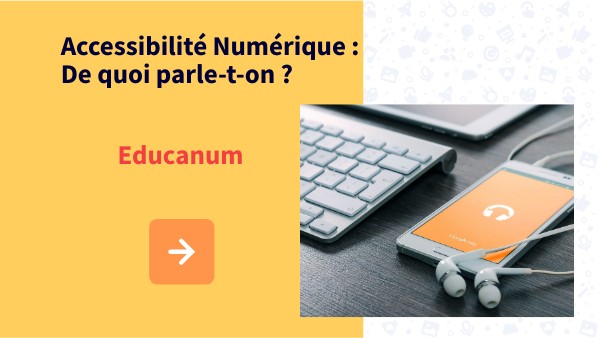 Accessibilité Numérique : De quoi parle-t-on