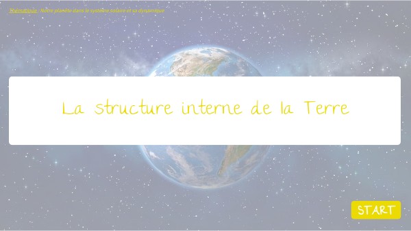 4e - La structure interne de la Terre | Genially