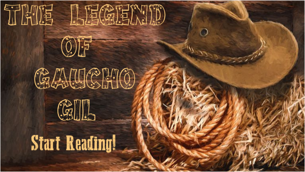 The Legend Of Gaucho Gil LD6th B3 L2 Reading