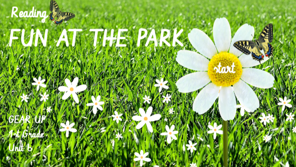 READING Gear Up 1st Grade Unit 6 | Genially