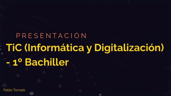 Presentación Tic 1º Bachiller | Genially