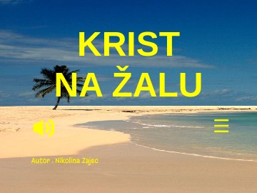 KRIST NA ŽALU | Genially