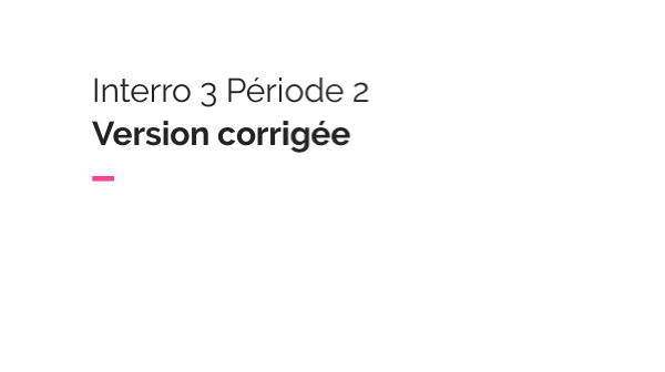 Interro 3 période 2