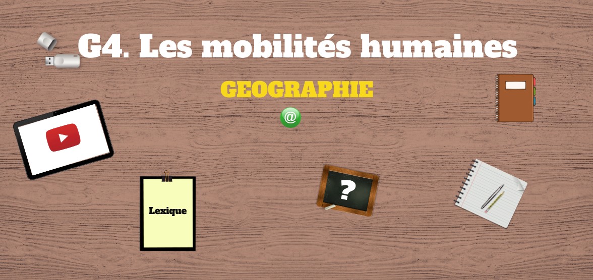 G4. Les mobilités humaines | Genially