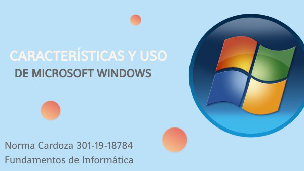 CARACTERISTICAS Y USO DE MICROSOFT WINDOWS | Genially