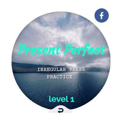 PRESENT PERFECT - irregular LEVEL 1