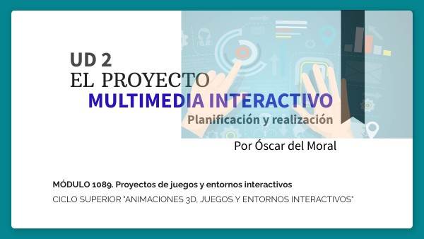 UD2 EL PROYECTO MULTIMEDIA INTERACTIVO 22-23