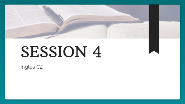 Sessión 4 - C2 | Genially