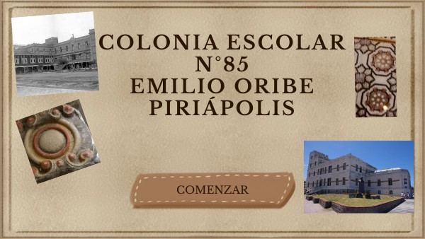 Colonia escolar N° 85 "Emilio Oribe" | Genially