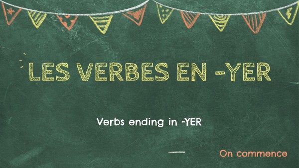 Les verbes en -YER | Genially