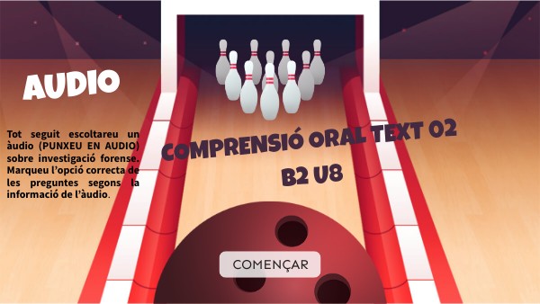 COMPRENSIÓ ORAL TEXT 02 B2 U8