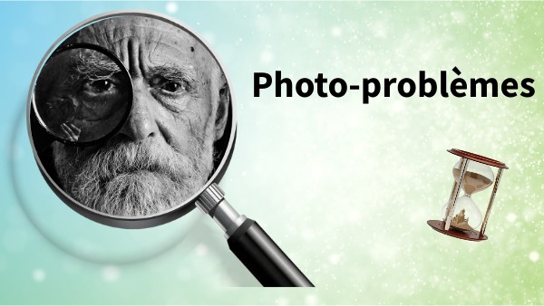Photo-problèmes | Genially