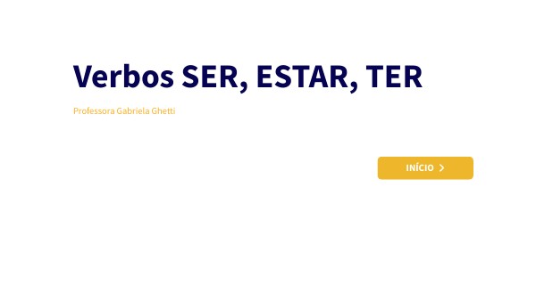 Verbos SER, ESTAR, TER | Genially