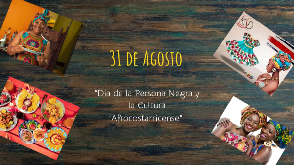 31 de agosto “Día de la Persona Negra y la Cultura Afrocostarricense"