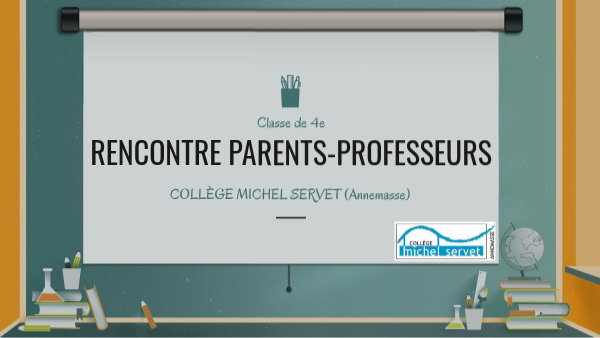 Rencontre parents/professeurs (classe de 4e, collège Michel Servet) V1