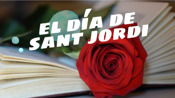 El Día de Sant Jordi | Genially
