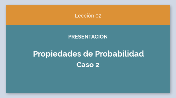 Propiedades de Probabilidad | Genially